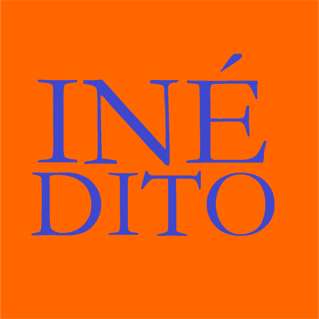 De inéditos e ineditismos*