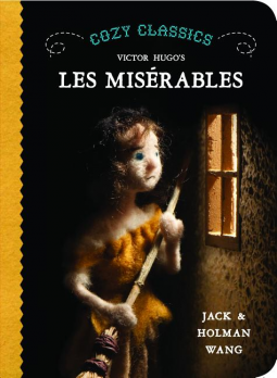 Cozy Classics: Les Miserables by Jack Wang | Goodreads