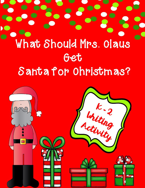 Little Mrs. Bell: Christmas Writing Activity: What Should Mrs. Claus ...