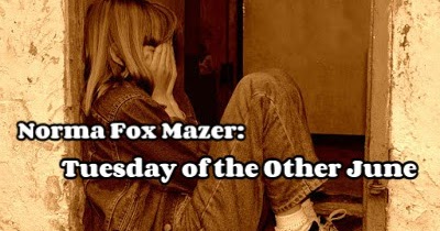 Norma Fox Mazer - Tuesday of the Other June (Overview)