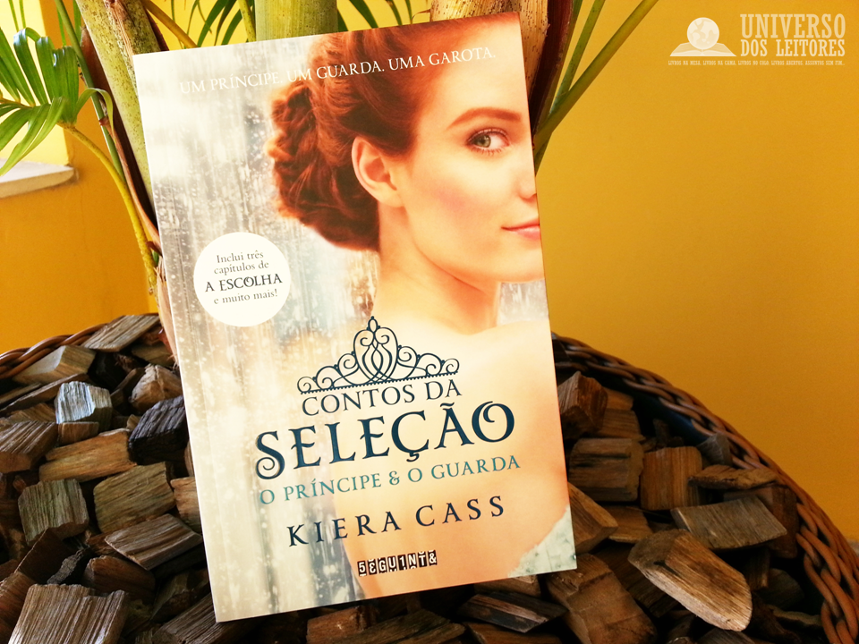 Universo Dos Leitores Contos Da Seleção De Kiera Cass
