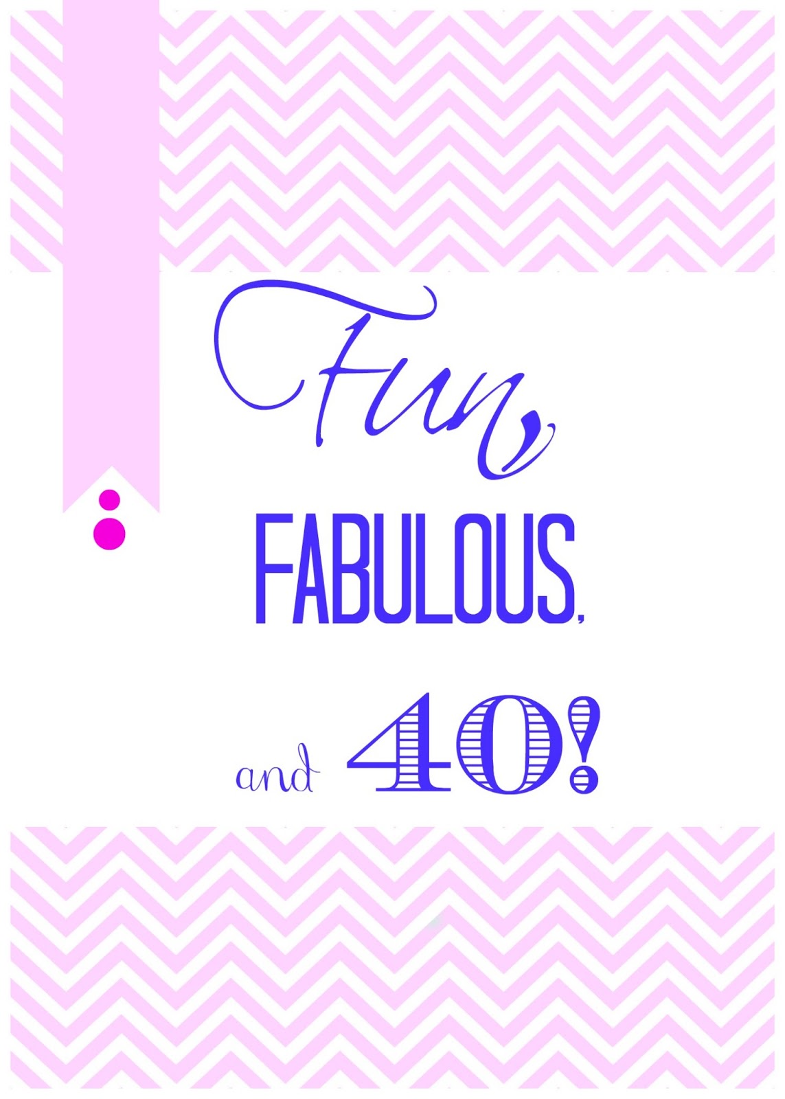 Vintage Gwen: Soiree Day-Fun, Fabulous, & 40 Party & Free Printable!