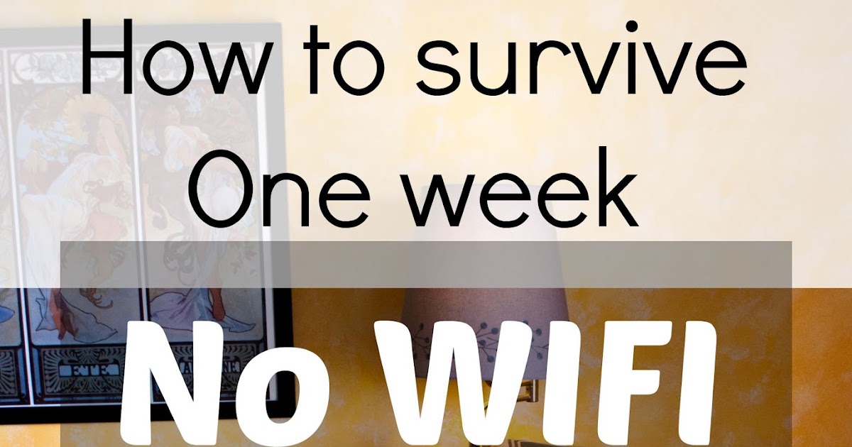 Christel Joëlle - The Blog: How To Survive One Week No WiFi
