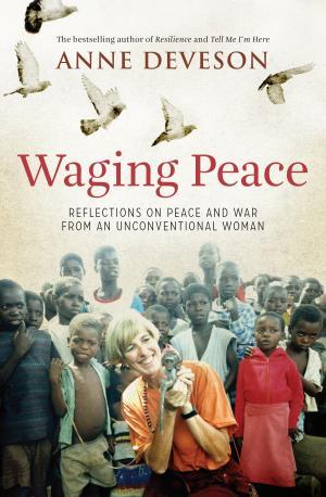 Anne Deveson's life of Waging Peace