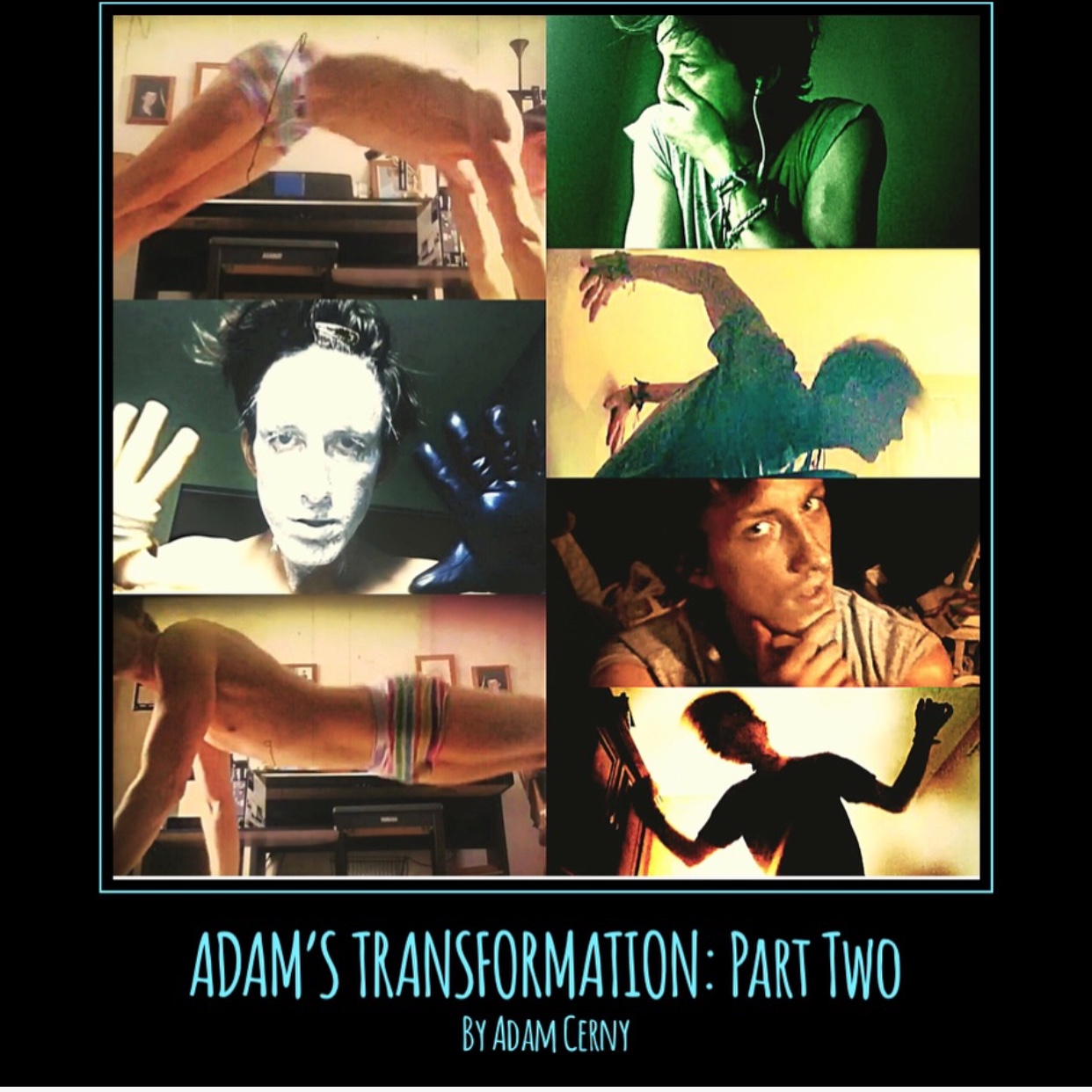 ADAM'S APPLE: ADAM'S TRANSFORMATION: PART TWO by Adam Cerny