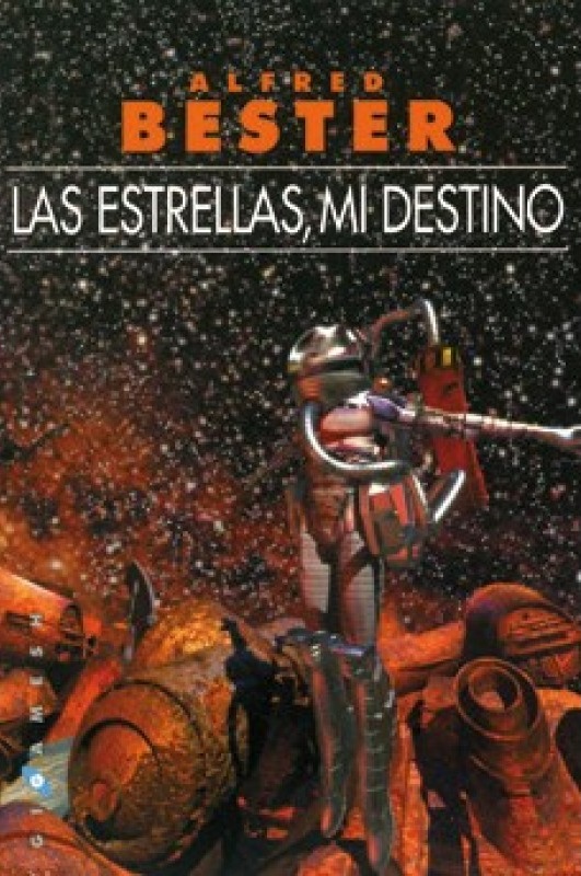 La antigua Biblos: Las estrellas, mi destino - Alfred Bester
