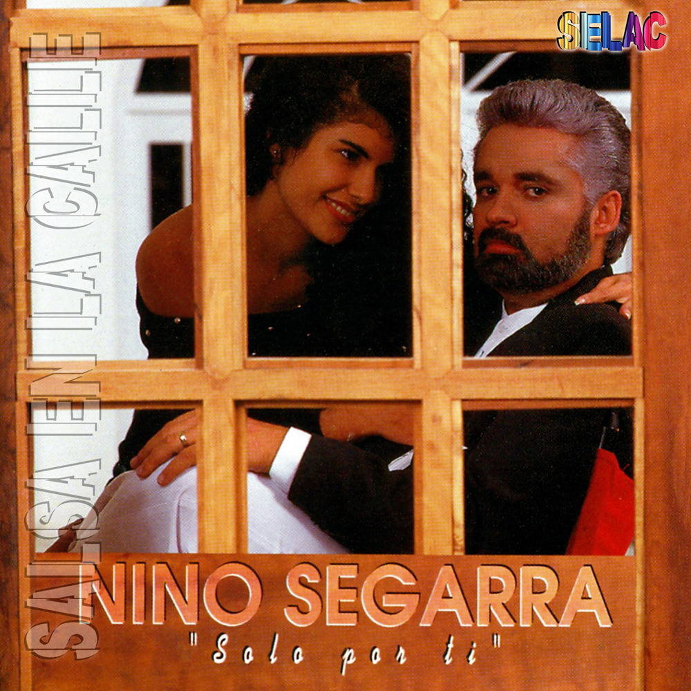 SALSA EN LA CALLE - 2009 / 2023: Nino Segarra - Solo Por Ti - 1995