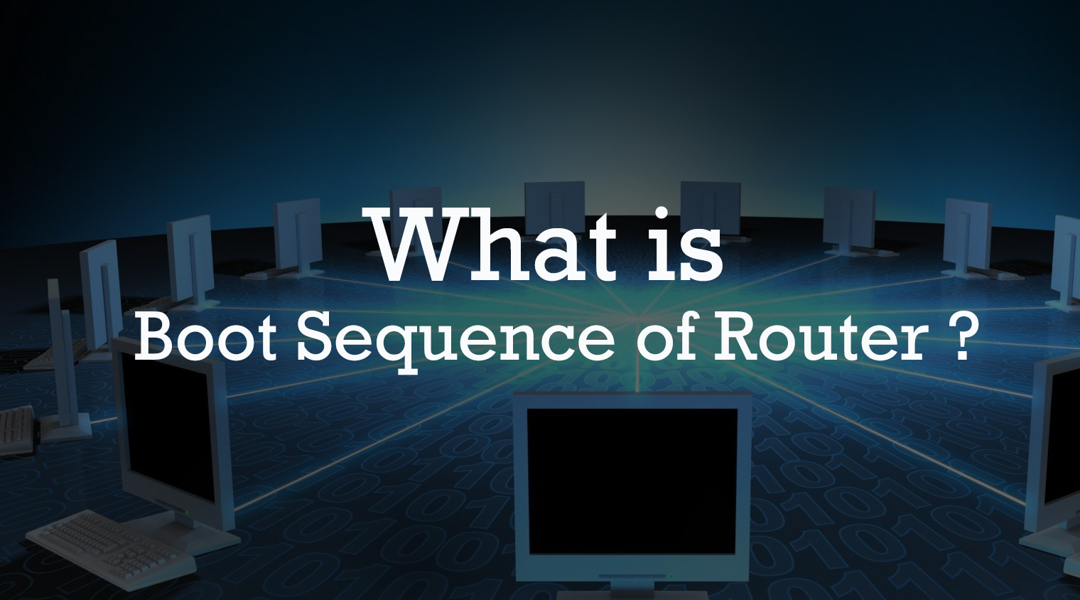 What is Boot sequence of router?