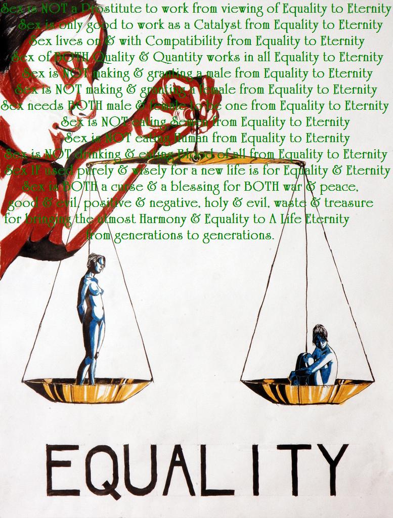 Quality applies towards Equality: Life is made of both equal quality ...