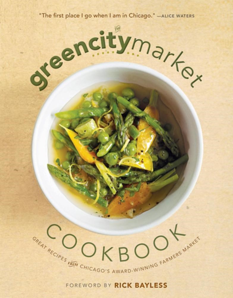 Beth Fish Reads: Weekend Cooking: The Green City Market Cookbook Beth Fish Reads: Weekend Cooking: The Green City Market Cookbook