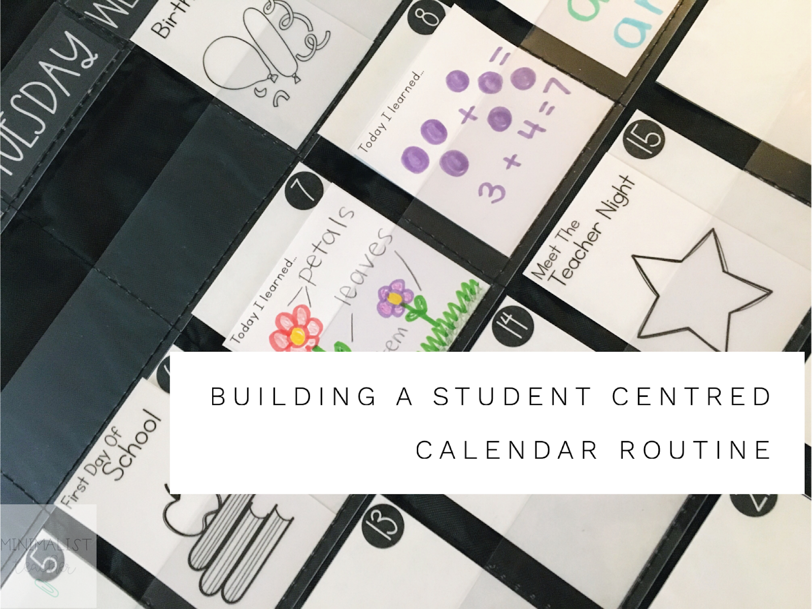 building a student centred calendar routine - a minimalist teacher