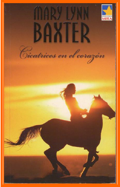 Cicatrices en el corazón, Mary Lynn Baxter | Free Libros