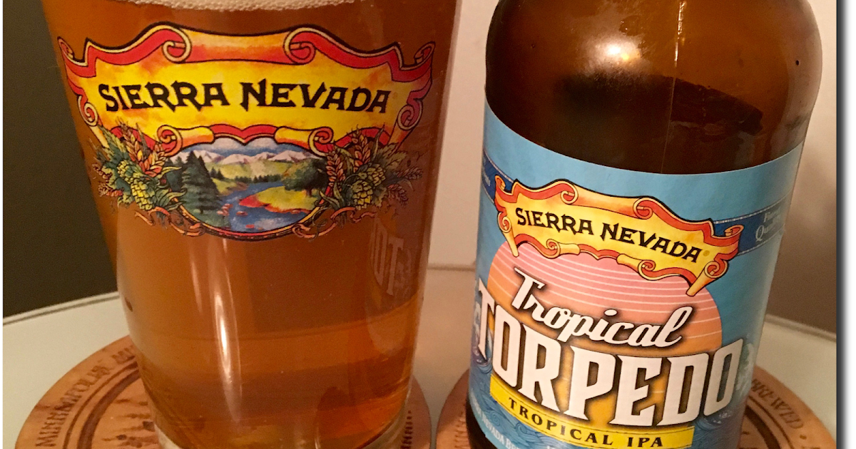 The Bitter Nib: Sierra Nevada Tropical Torpedo Tropical IPA