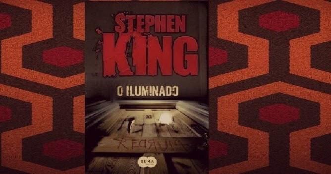 RESENHA: O ILUMINADO, DE STEPHEN KING | GLAUSTOPIA