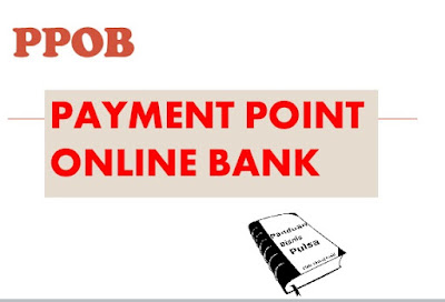 Pengertian PPOB, Bisnis Payment Point Online Bank | Panduan Bisnis Pulsa