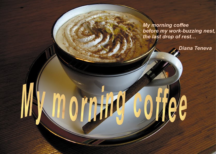 DianArt - Diana Teneva's blog : My morning coffee