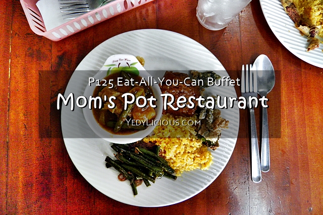P125 Eat-All-You-Can Buffet at Mom's Pot Restaurant [Antipolo Food Trip ...