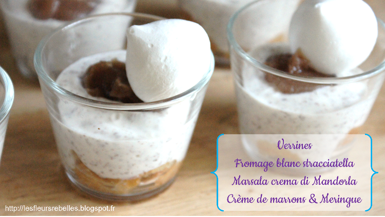 Verrines fromage blanc stracciatella, crème de marrons et Marsala crema ...