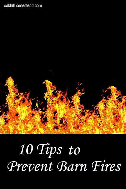 Ten Tips to Prevent a Barn Fire - Oak Hill Homestead