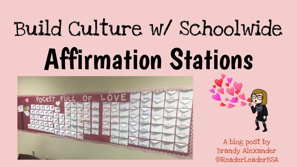 Leading Literacy and Learning: Build Culture - Affirmation Stations