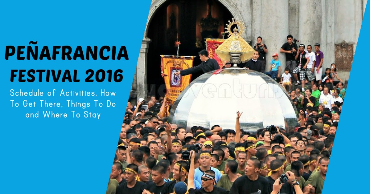 PEÑAFRANCIA FESTIVAL 2016 in Naga City: Schedule of Activities, How To ...