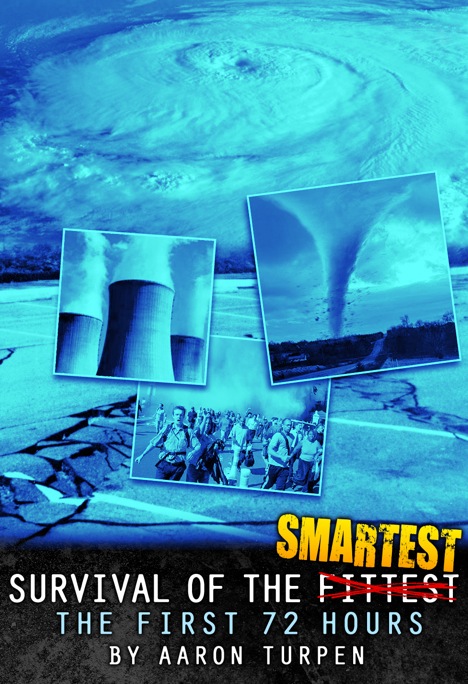 Mad Moose Mama: Survival of the Smartest; The First 72 Hours by Aaron ...