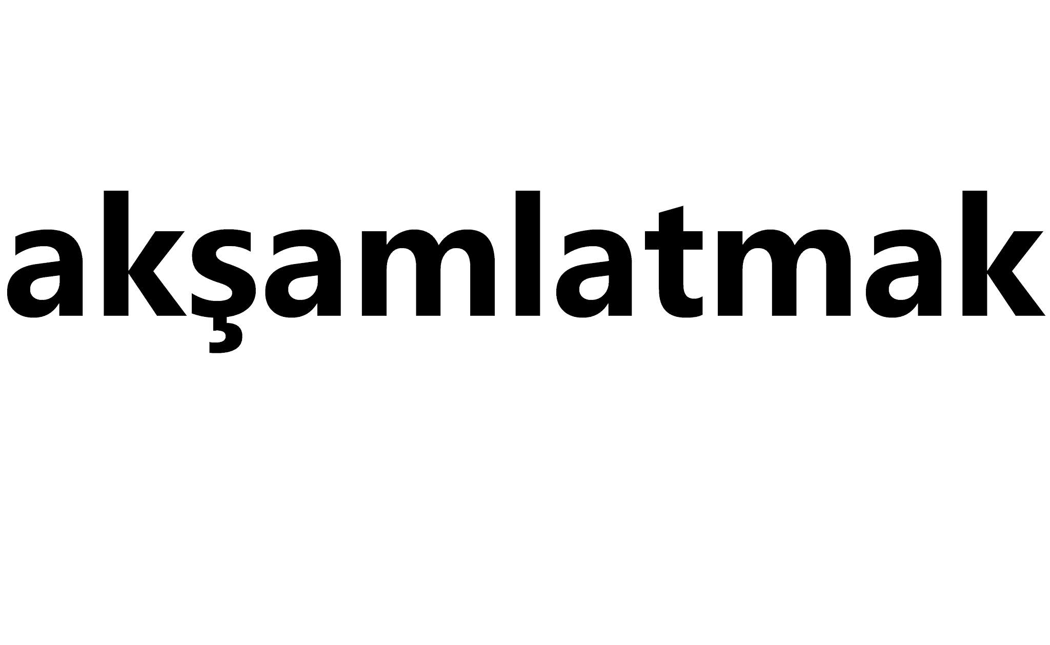akşamlatmak - BilginCin