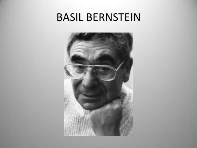 LEGADO PEDAGÓGICO DEL SIGLO XX: BASIL BERNSTEIN