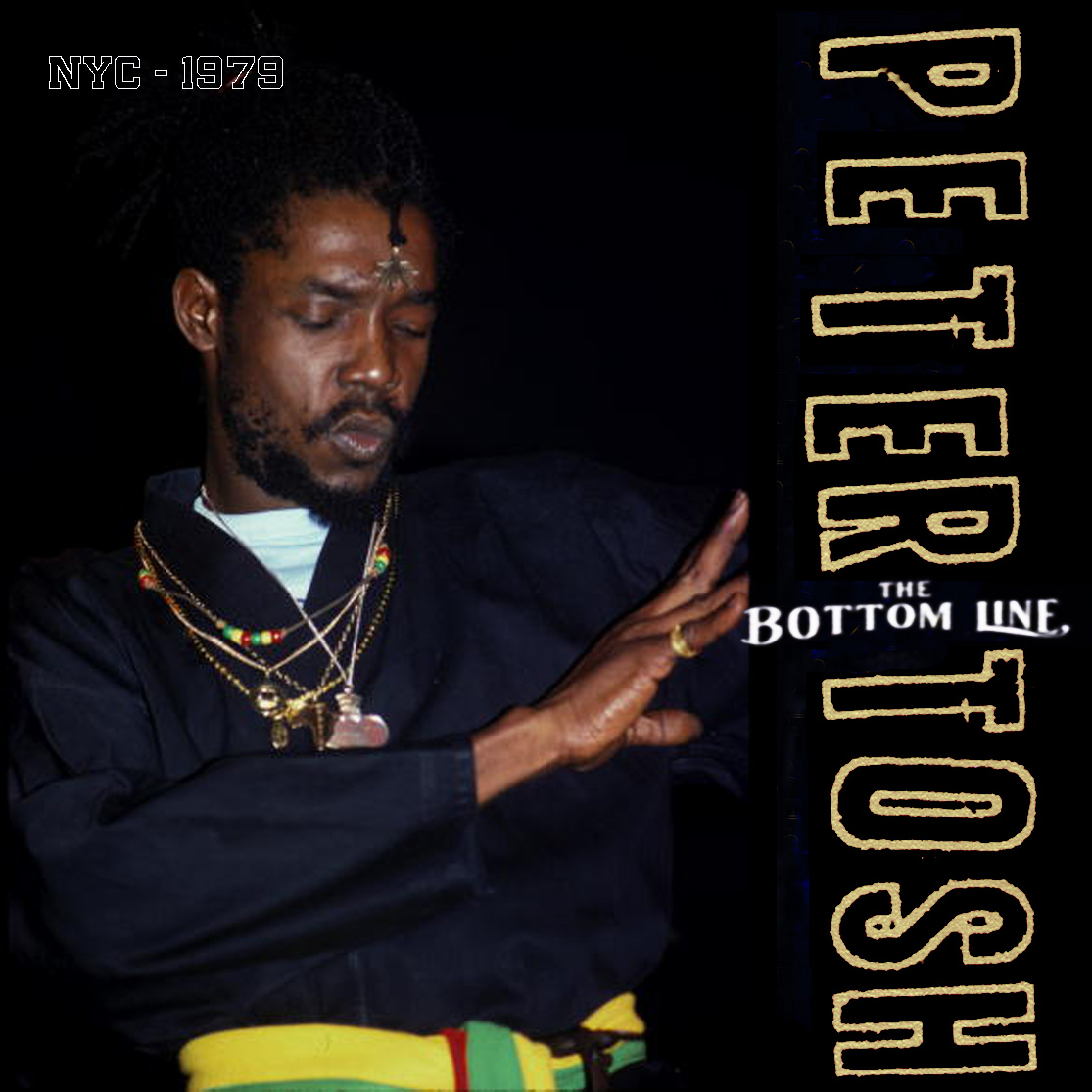 100 greatest bootlegs: #60 PETER TOSH - Bottom Line, NYC. 1979 (Flac)
