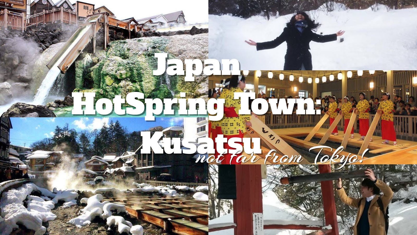 Miss HappyFeet: JAPAN: Town of Onsen (Hot Spring), Kusatsu, Gunma