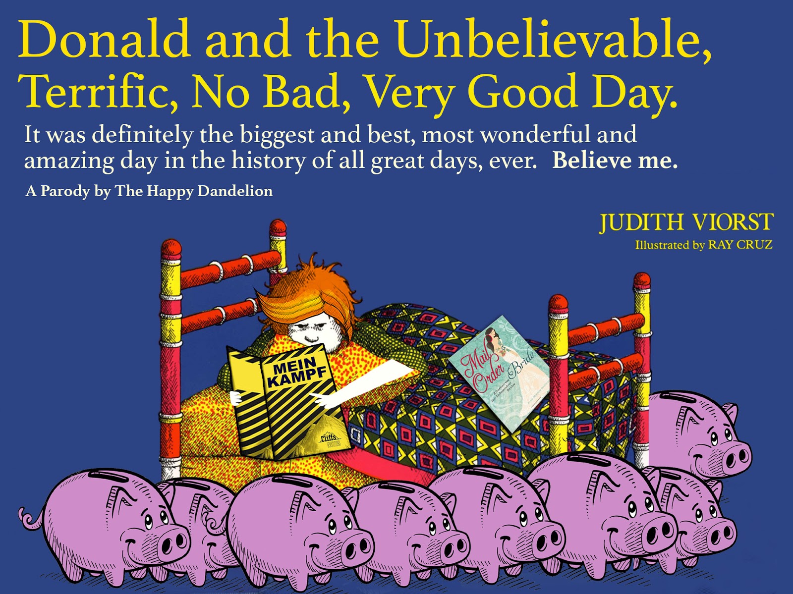 Donald and the unbelievable, terrific, no bad, very good day Trump Parody