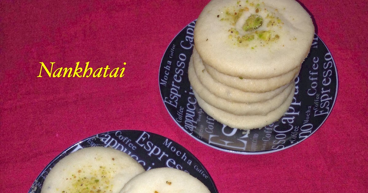 Nankathai / Eggless Cookies - From Sushma's Kitchen