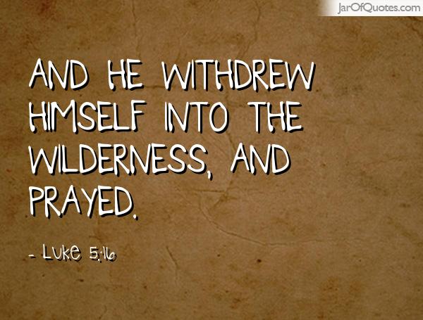 Prayer Pointers: Luke 5: 16 – Withdraw to Pray