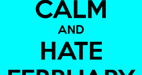 Looking Toward Portugal . . . .: I Hate February . . . The Cruelest Month