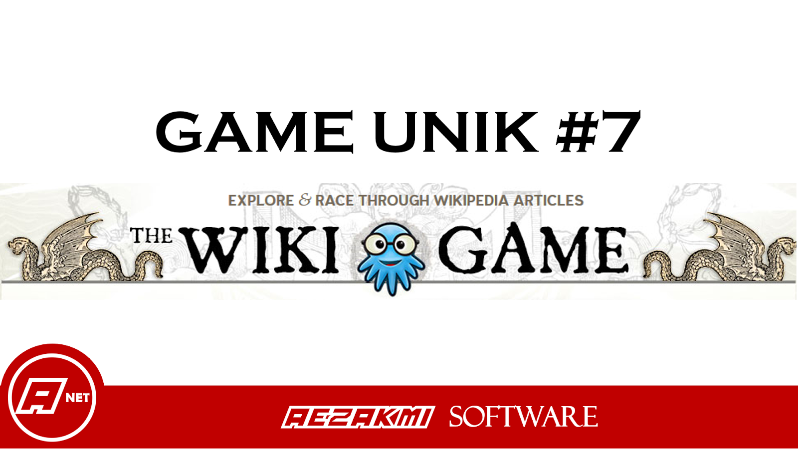 Game Unik #7: The Wiki Game | AEZAKMISoftware