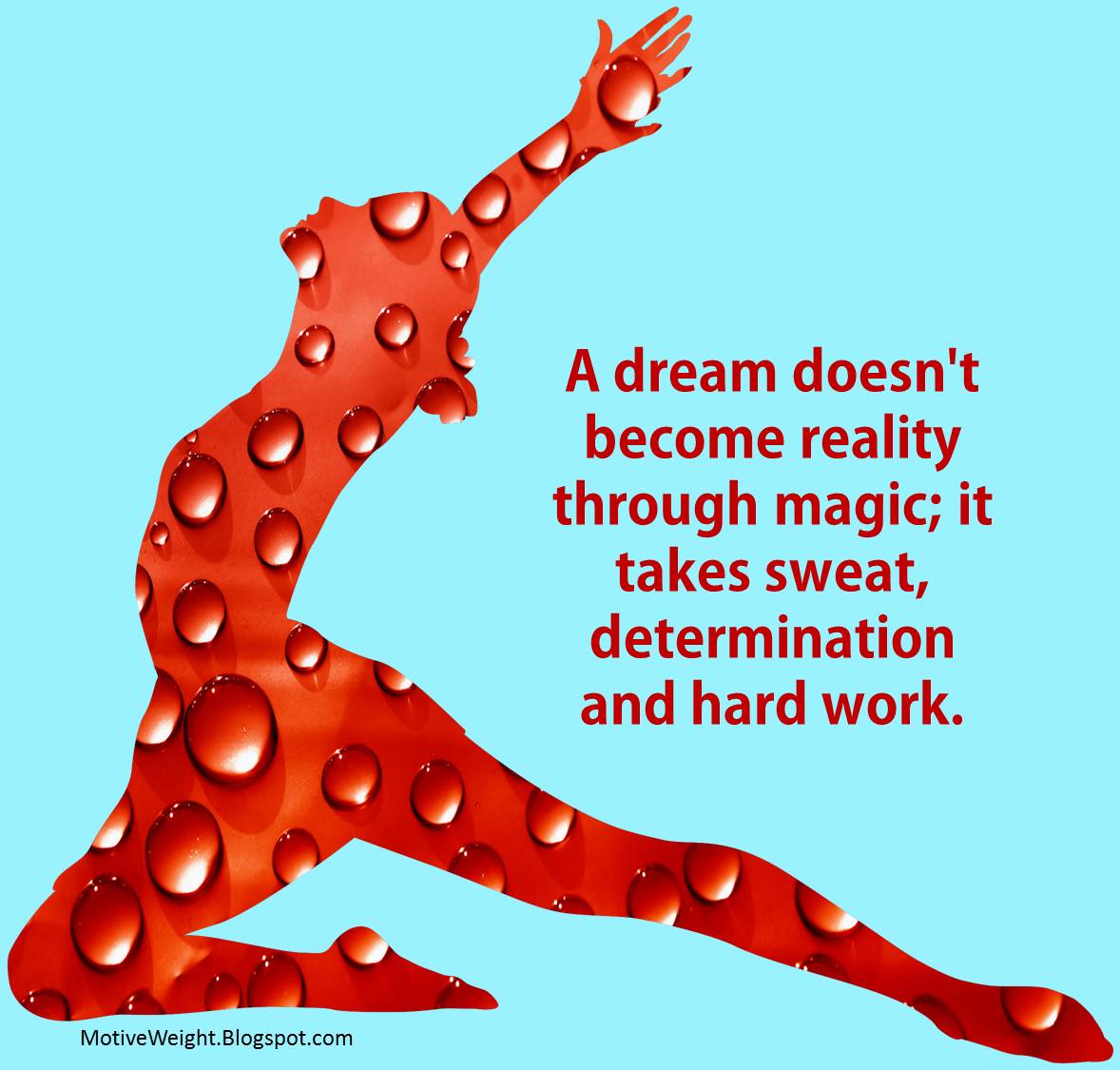 MotiveWeight: It Takes Sweat Determination and Hard Work