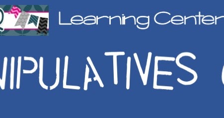 Pre-K Tweets: Learning Centers Blog Hop Series: Math & Manipulatives Center
