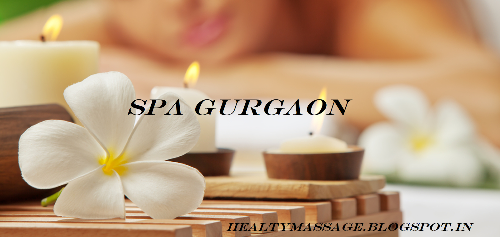 Body Spa & Massage Centers in Gurgaon | Full Body Massage