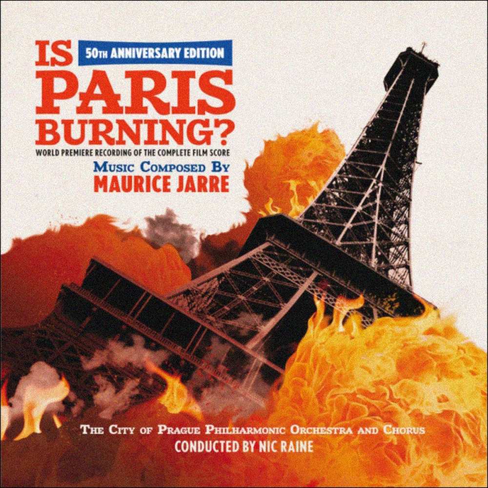 Music Of My Soul: Maurice Jarre-1966-Is Paris Burning? 50Th Anniversary Edition(2CD-Tadlow-2016 ...
