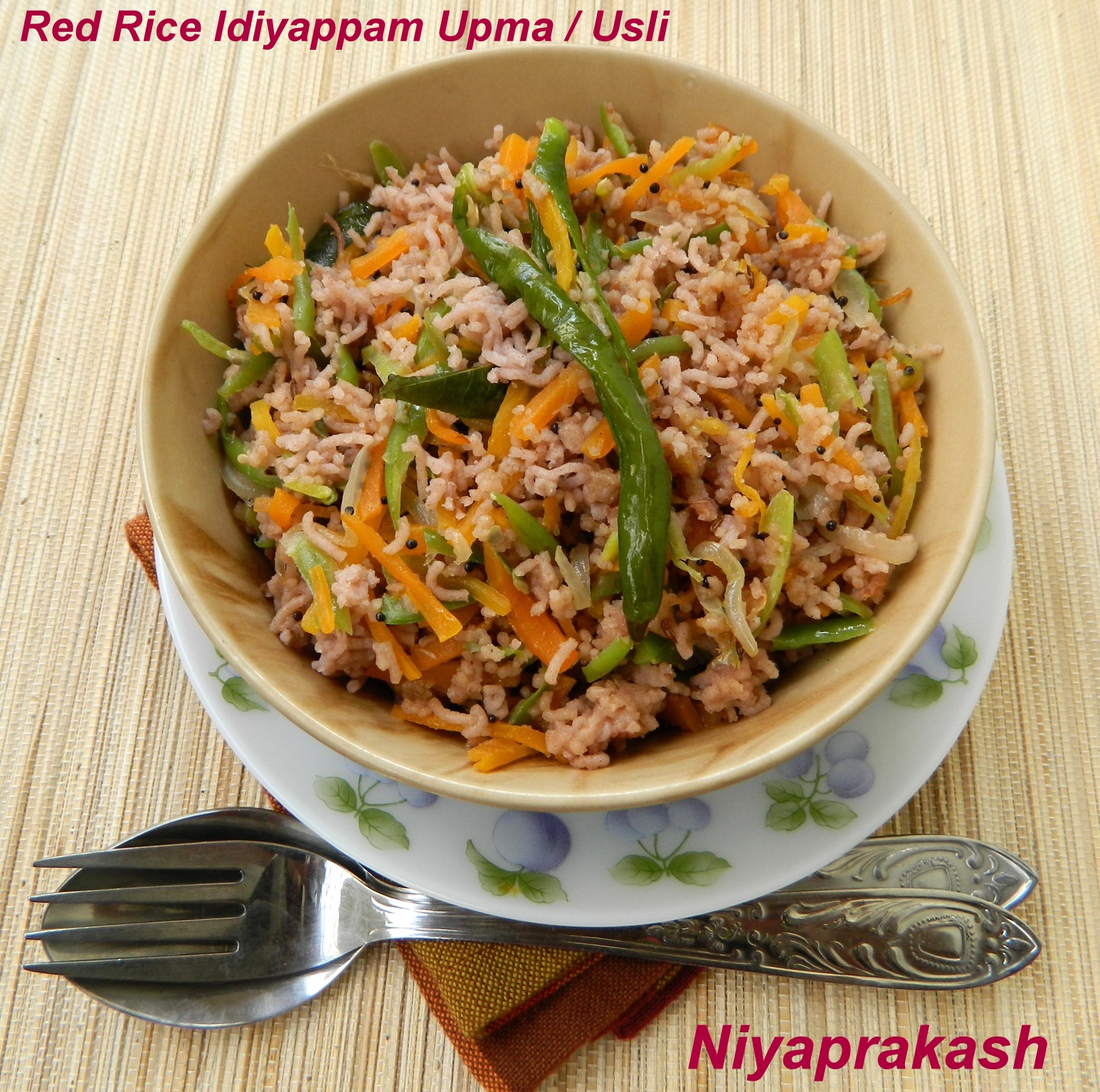 Niya's World: Red rice Idiyappam (Sevai / String hoppers) Upma / Usli