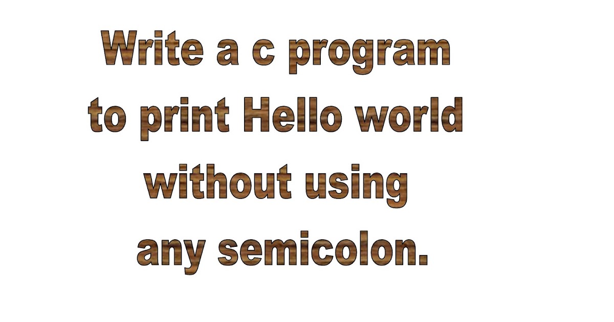 Print Hello World Without Using In C Codifycode