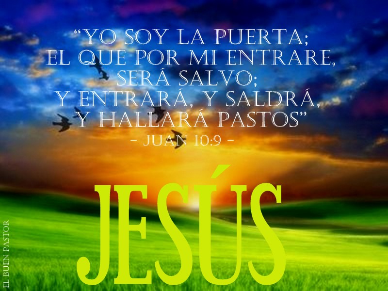 YO SOY EL BUEN PASTOR: Juan 10:9