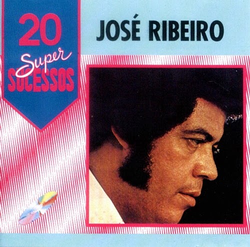 FLASH BREGA: José Ribeiro - 20 Super Sucessos - Vol.2