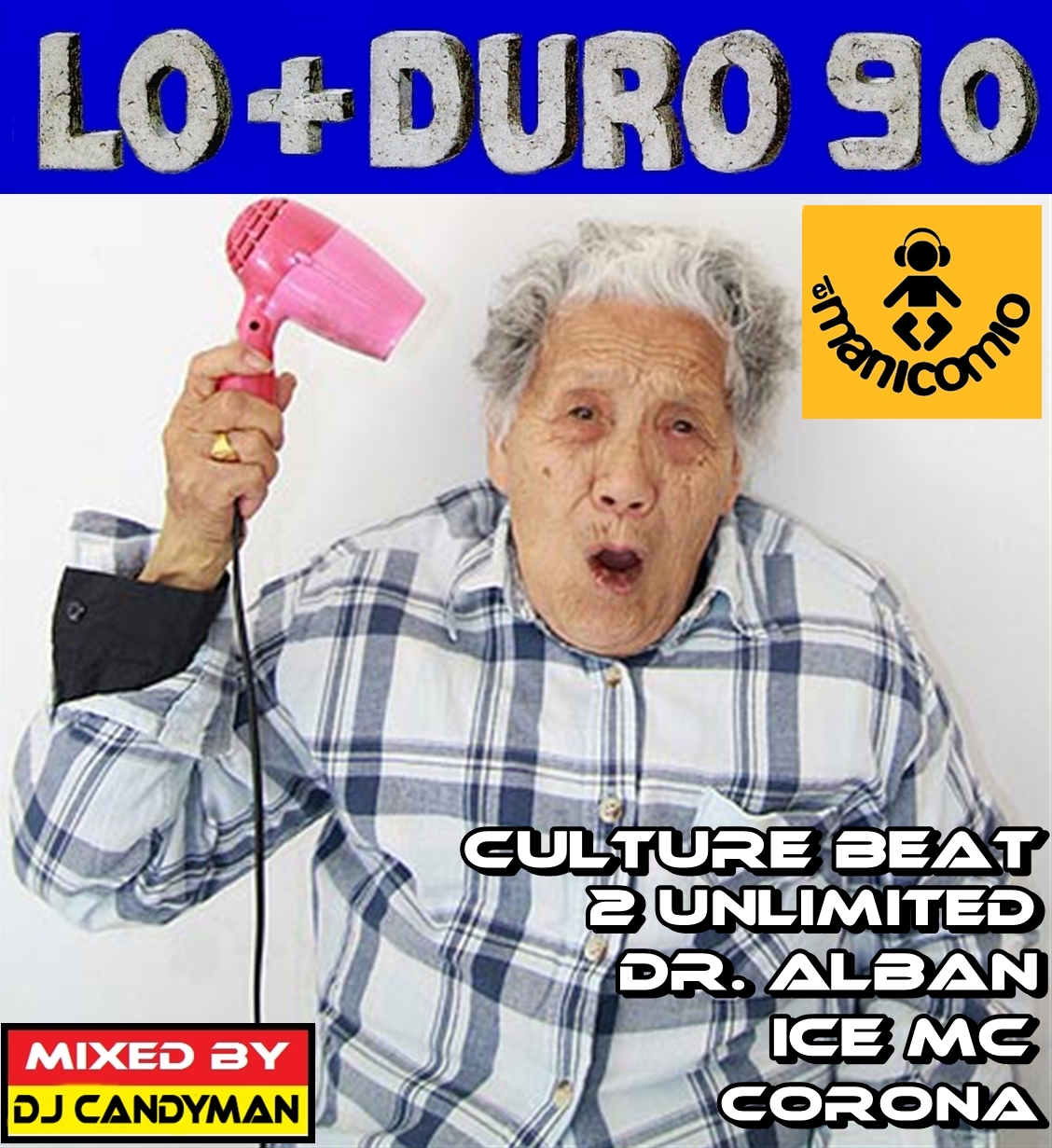 MIXES Y MEGAMIXES: LO + DURO 90s BY DJ CANDYMAN (2015)