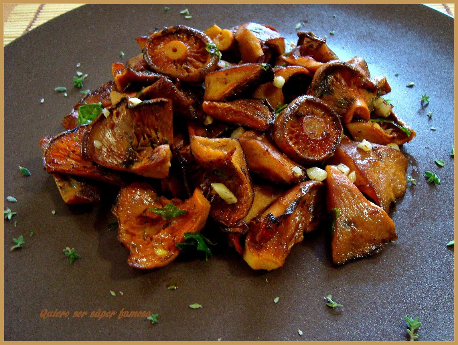 QUIERO SER SÚPER FAMOSA: "Rovellons" salteados con ajo y perejil