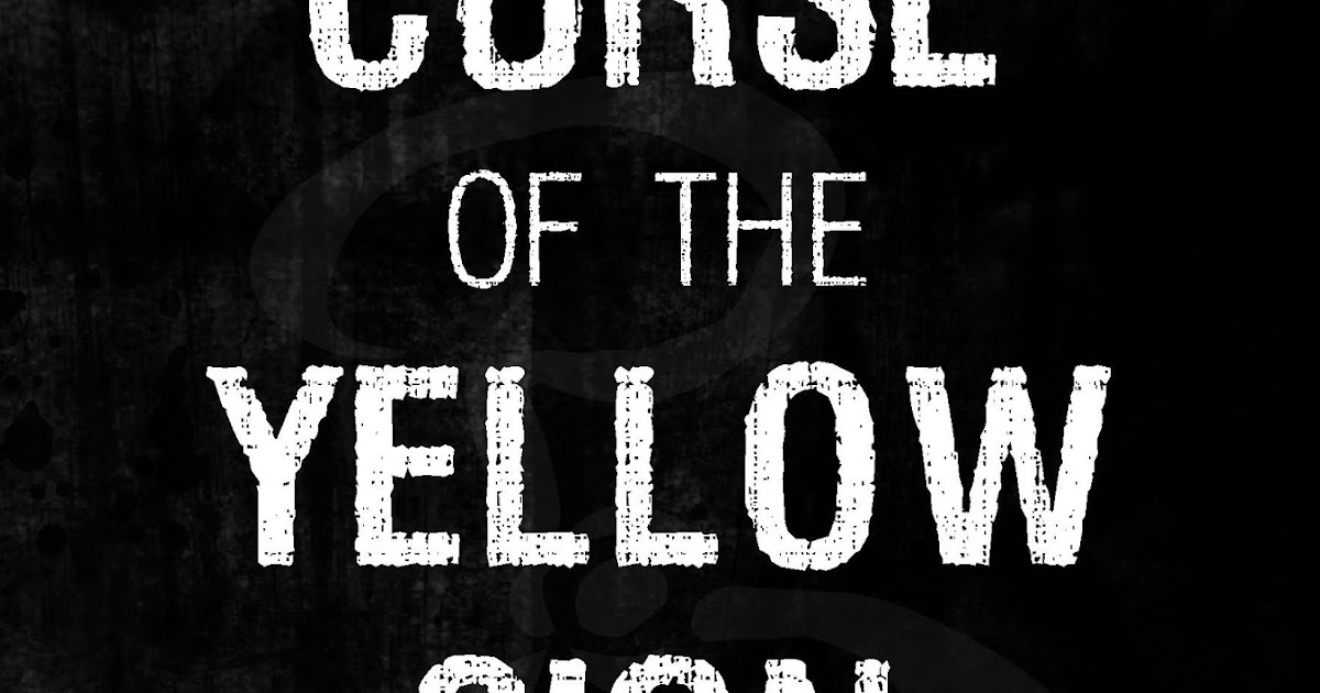 Susurros desde la Oscuridad: Curse of the Yellow Sign