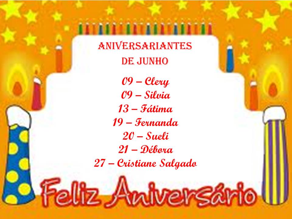 Aniversariantes Do Mes De Junho - RETOEDU
