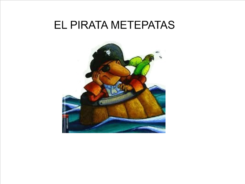 ENS N°1 Primer grado: El Pirata Metepatas