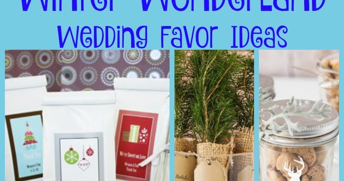 Winter Wonderland Wedding Favor Ideas A Bride On A Budget winter-wonderland-wedding-favor-ideas-a-bride-on-a-budget