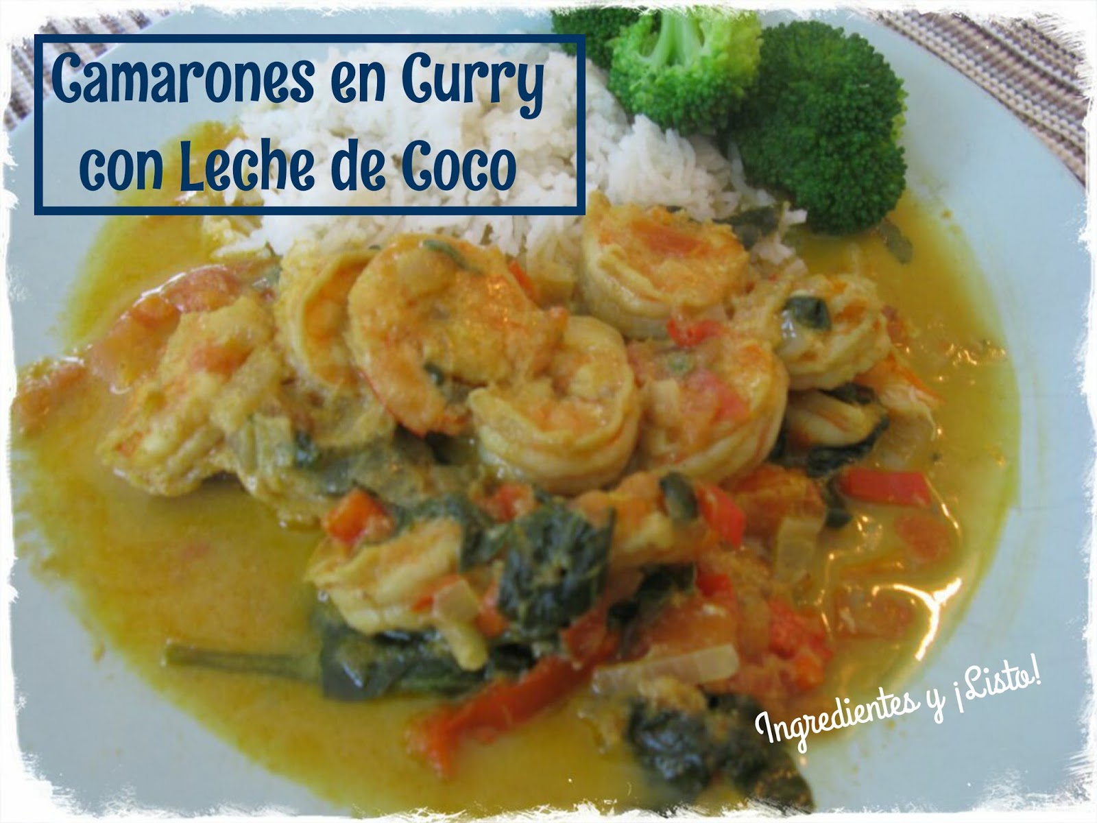 Ingredientes y ¡Listo!: Camarones en Curry con Leche de Coco